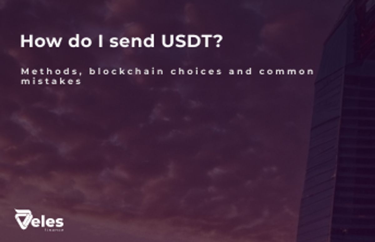 How to Send USDT to a Wallet: Transfer Methods, Blockchain Selection ...